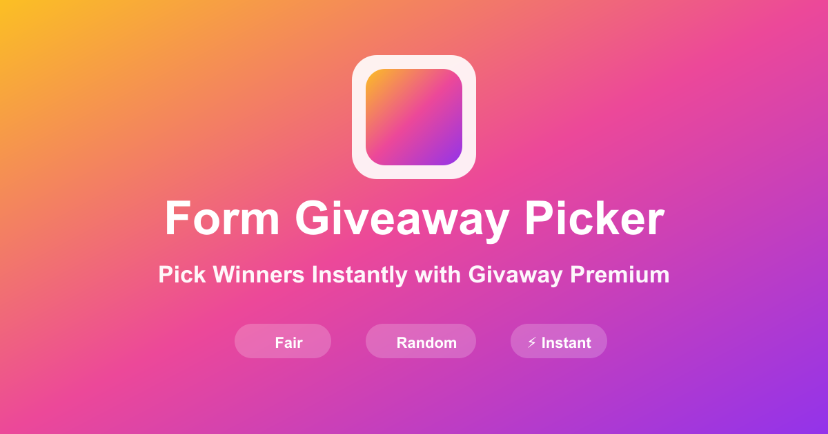 Form Giveaway Picker - Pick Winners Instantly